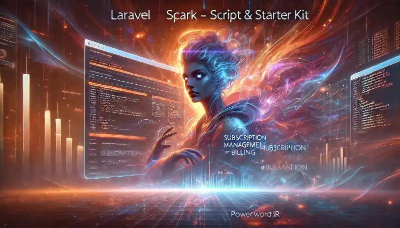 Laravel Spark کیت استارتر پیشرفته برای ساخت SaaS و مدیریت پرداخت‌های ...